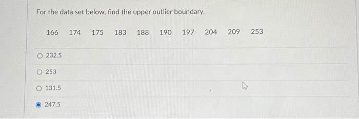 Solved For the data set below, find the upper outlier | Chegg.com