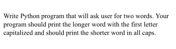 Solved Write Python program that will ask user for two | Chegg.com