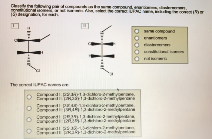 Solved Classify the following pair of compounds as the same | Chegg.com
