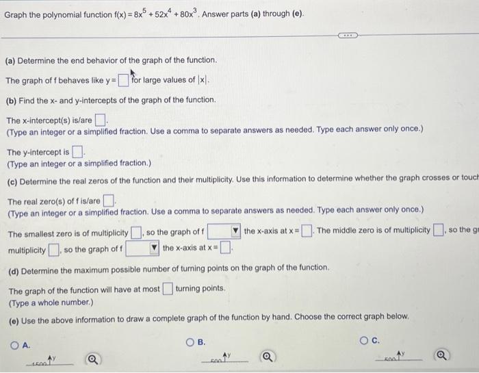 Solved Graph the polynomial function f(x) = 8x5 +52x4+80x³. | Chegg.com