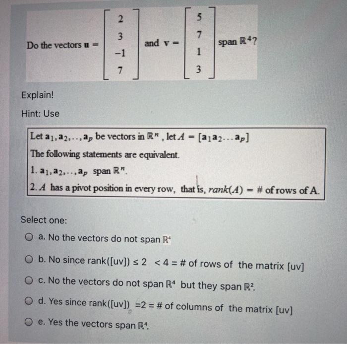 Solved 2 5 3 7 Do the vectors u = and v= span R42 -1 1 7. 3 | Chegg.com