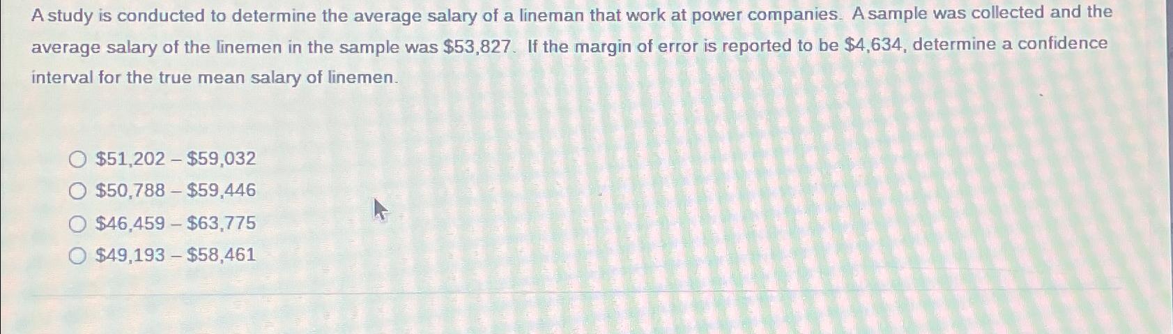 Solved A study is conducted to determine the average salary | Chegg.com