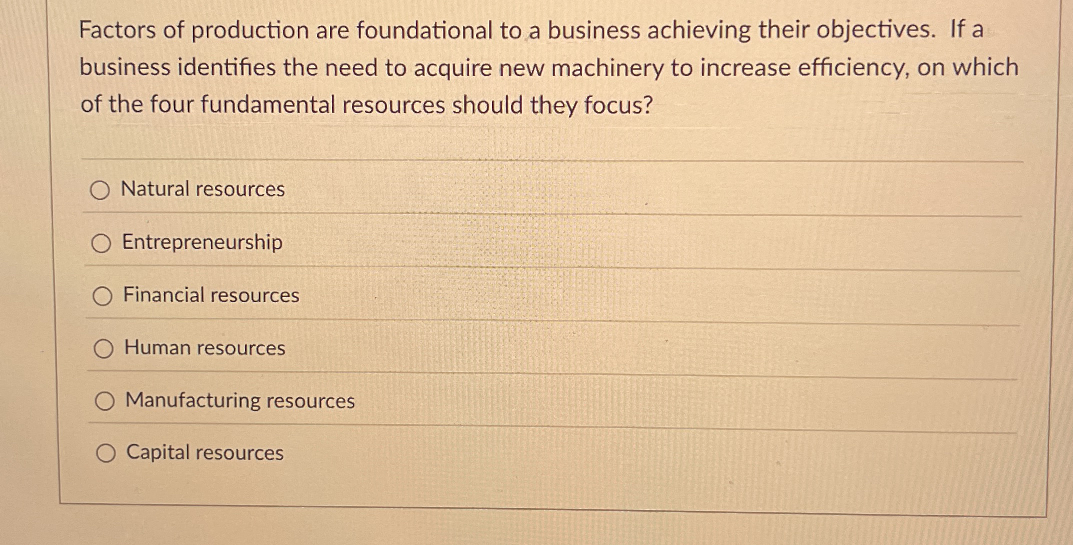 Solved Factors of production are foundational to a business | Chegg.com