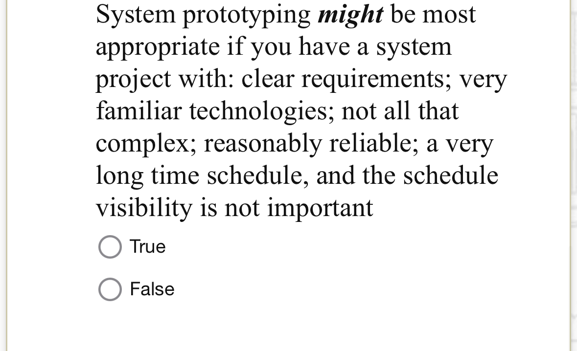 Solved System prototyping might be most appropriate if you | Chegg.com