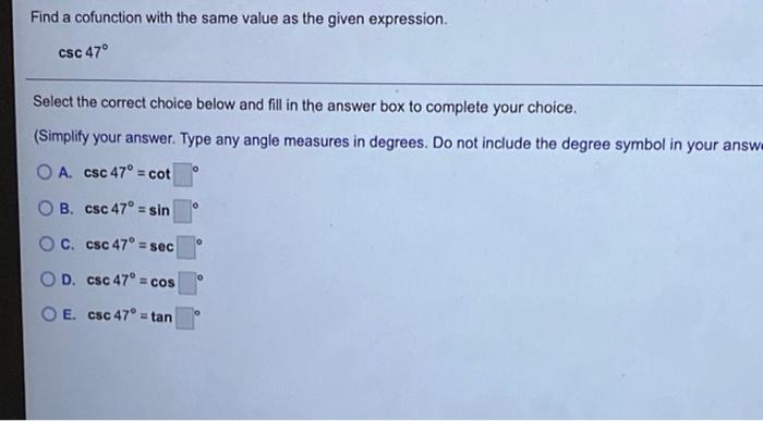 Solved Find a cofunction with the same value as the given | Chegg.com