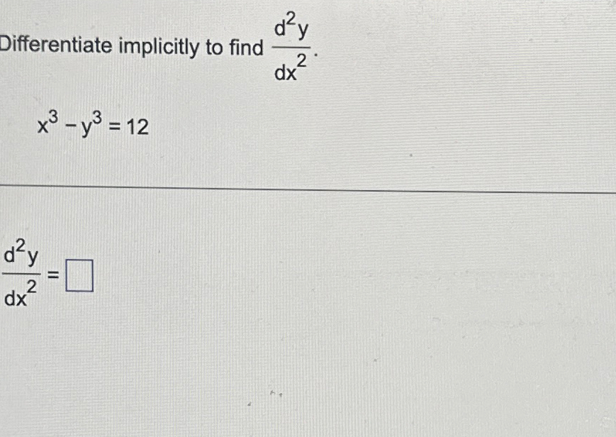 Solved Differentiate implicitly to find | Chegg.com