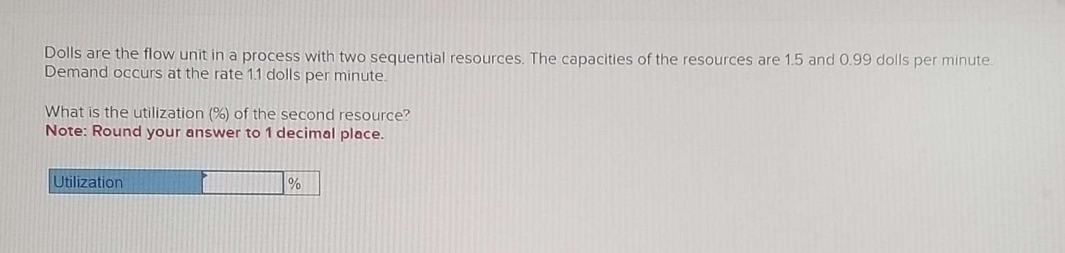 Solved Dolls are the flow unit in a process with two | Chegg.com