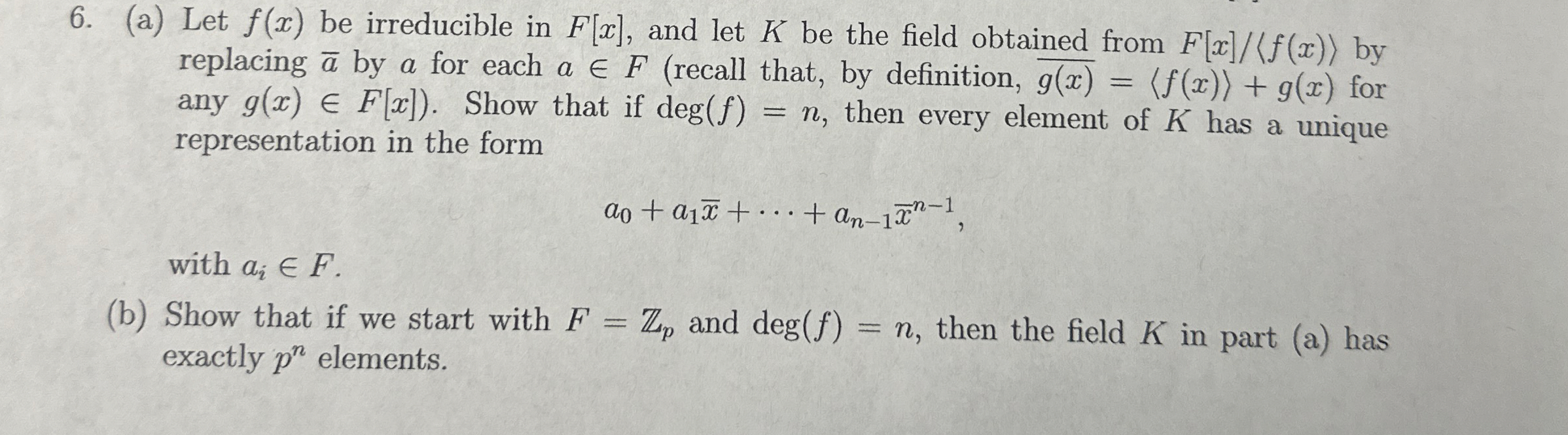 Solved (a) ﻿Let f(x) ﻿be irreducible in F[x], ﻿and let K ﻿be | Chegg.com