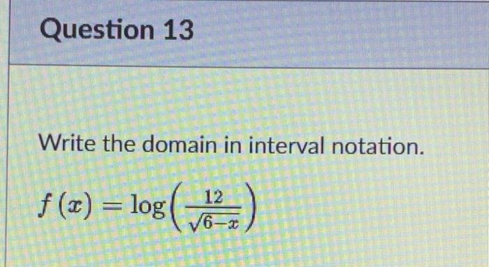 Solved Write the domain in interval notation. | Chegg.com
