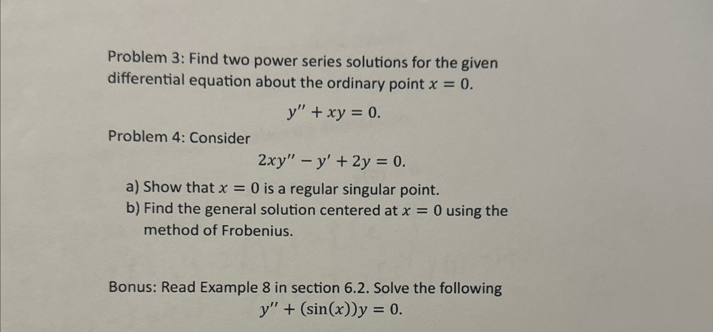 Solved Problem 3: Find two power series solutions for the | Chegg.com Solved Problem 3: Find two power series solutions for the | Chegg.com