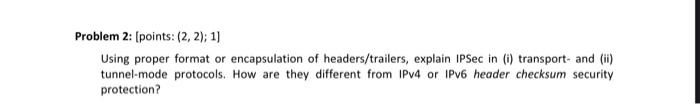 Solved Problem 2: (points: (2, 2); 1) Using proper format or | Chegg.com