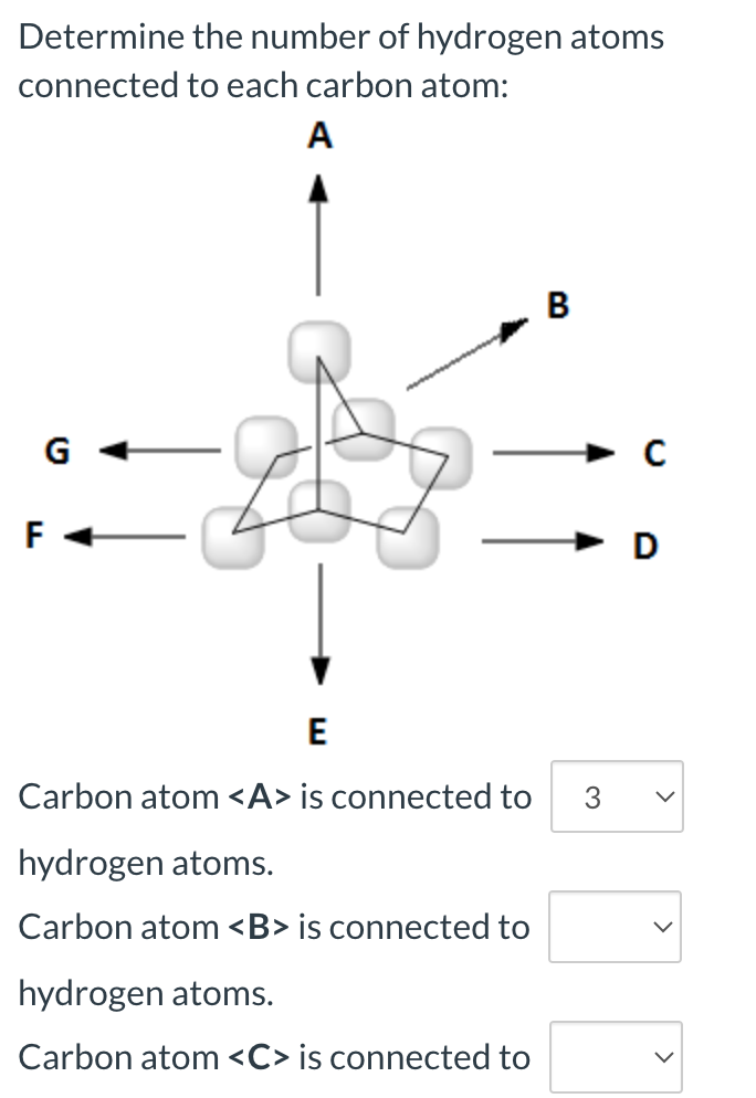 Solved Determine the number of hydrogen atomsconnected to | Chegg.com