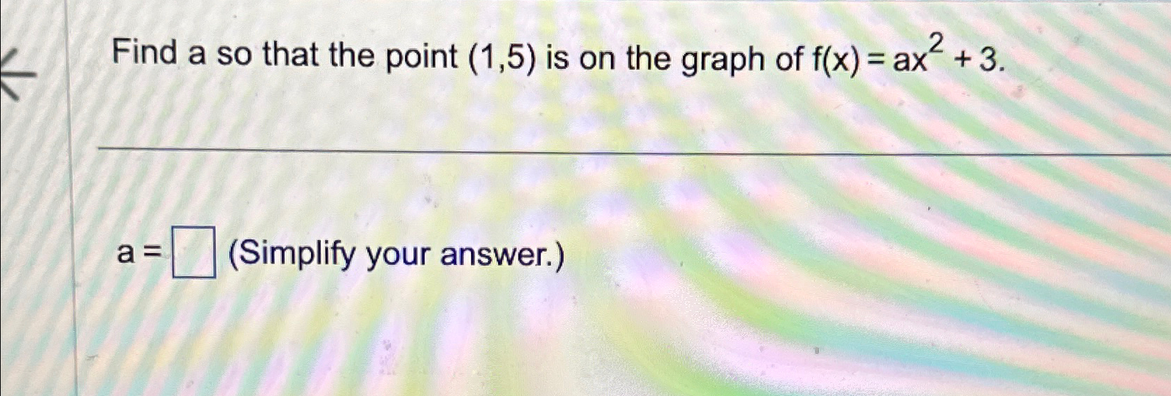 Solved Find a so that the point (1,5) ﻿is on the graph of | Chegg.com