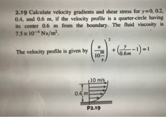 Solved 2.19 Calculate velocity gradients and shear stress | Chegg.com