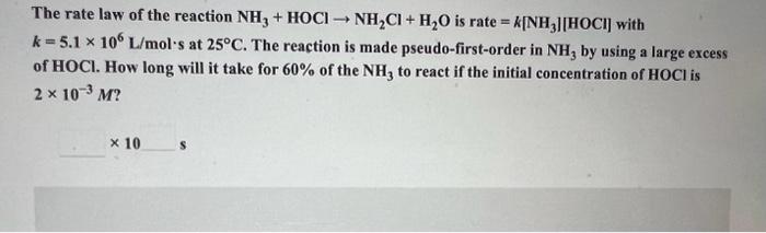Solved The rate law of the reaction NH3+HOCl→NH2Cl+H2O is | Chegg.com