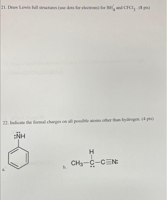 Solved 21. Draw Lewis full structures (use dots for | Chegg.com
