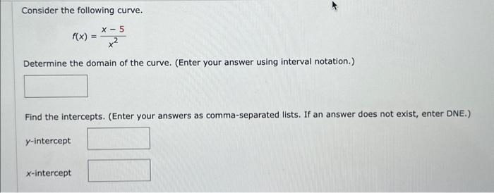 Solved Consider the following curve. f(x)=x2x−5 Determine | Chegg.com