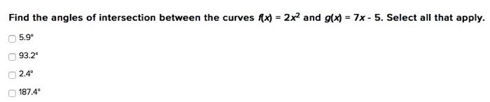 Solved Find the angles of intersection between the curves | Chegg.com