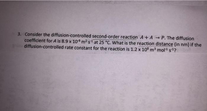 Solved 3. Consider the diffusion-controlled second-order | Chegg.com