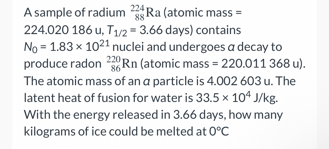Solved How to solve A sample of radium ?88224Ra (atomic mass | Chegg.com