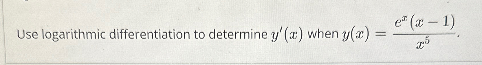 Solved Use logarithmic differentiation to determine y'(x) | Chegg.com
