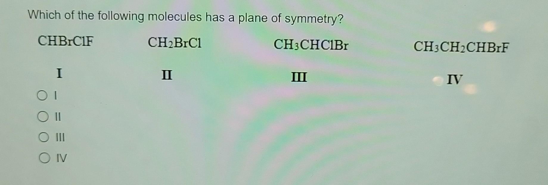 Solved Which of the following molecules has a plane of | Chegg.com