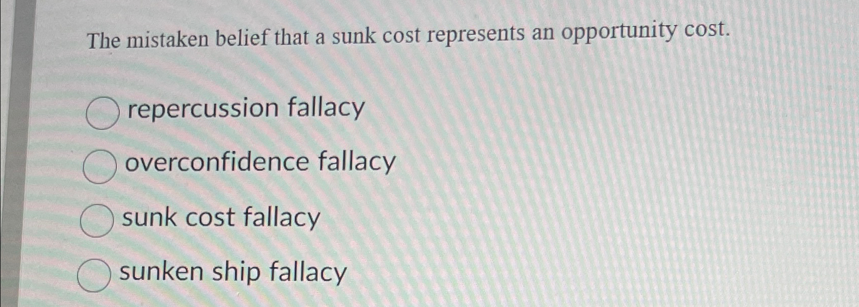 Solved The mistaken belief that a sunk cost represents an | Chegg.com