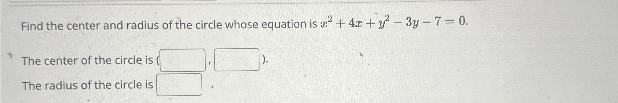 Solved Find the center and radius of the circle whose | Chegg.com