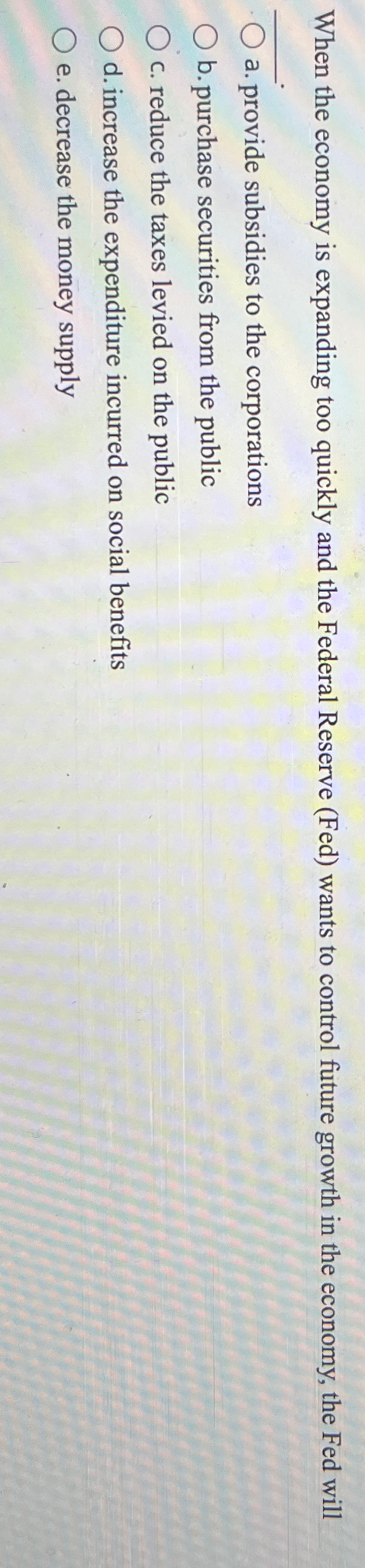 Solved When the economy is expanding too quickly and the | Chegg.com