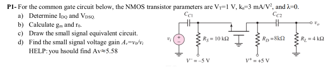 Solved P1- ﻿For the common gate circuit below, the NMOS | Chegg.com