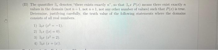 Solved (II) The quantifier 3, denotes "there exists exactly | Chegg.com