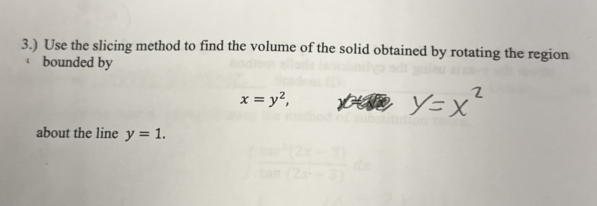 3.) ﻿Use the slicing method to find the volume of the | Chegg.com