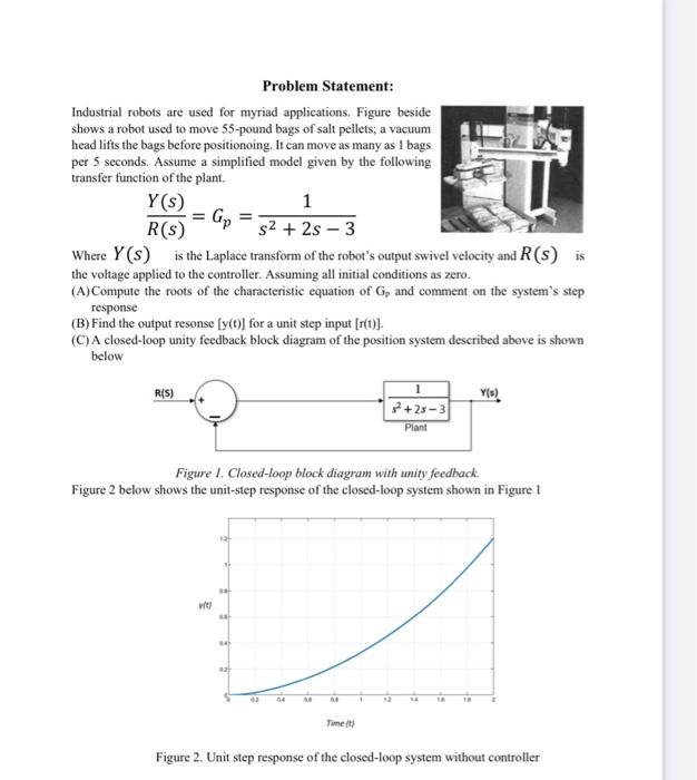 Solved Problem Statement: Industrial robots are used for | Chegg.com