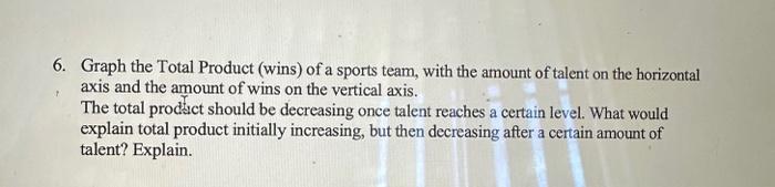 Solved 1. Graphically depict how the number of wins a team | Chegg.com