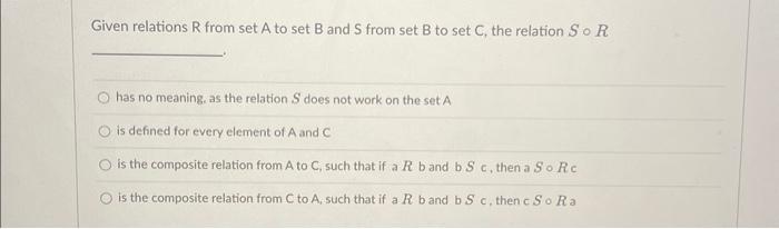 Solved Given relations R from set A to set B and S from set | Chegg.com
