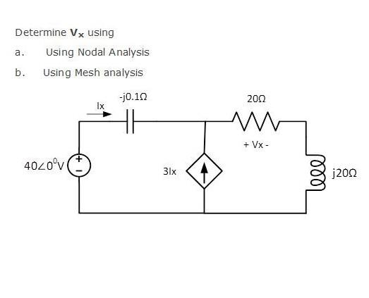 Solved a. Determine Vx using Using Nodal Analysis b. Using | Chegg.com