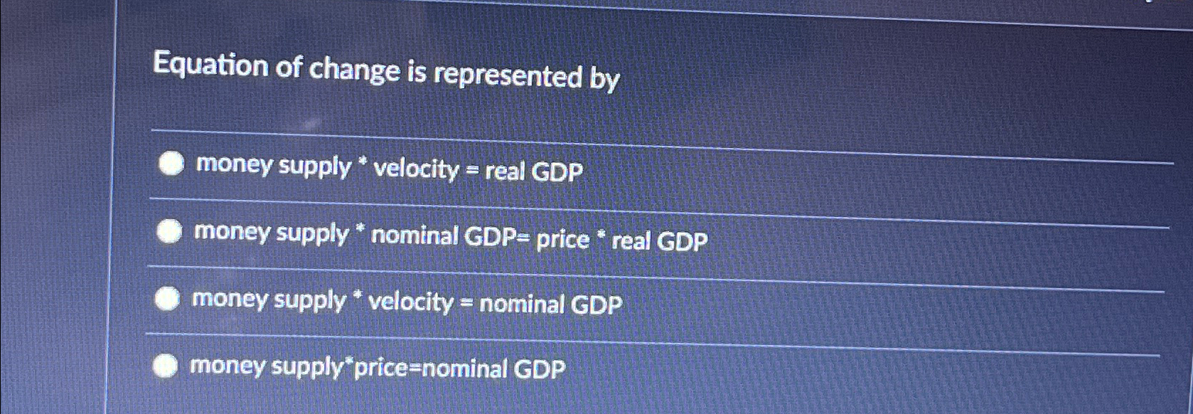 Solved Equation of change is represented bymoney supply * | Chegg.com