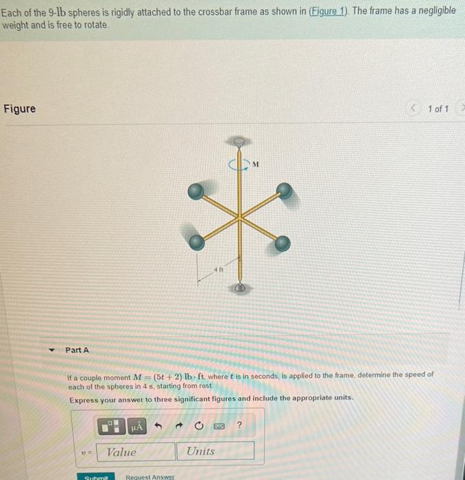 Each of the 9-1b spheres is rigidly attached to the | Chegg.com