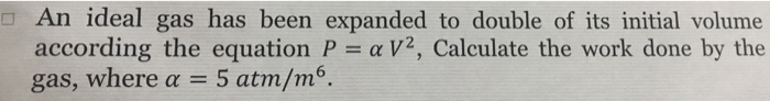 Solved An ideal gas has been expanded to double of its | Chegg.com