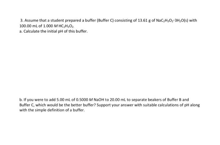 Solved 3. Assume that a student prepared a buffer (Buffer C) | Chegg.com