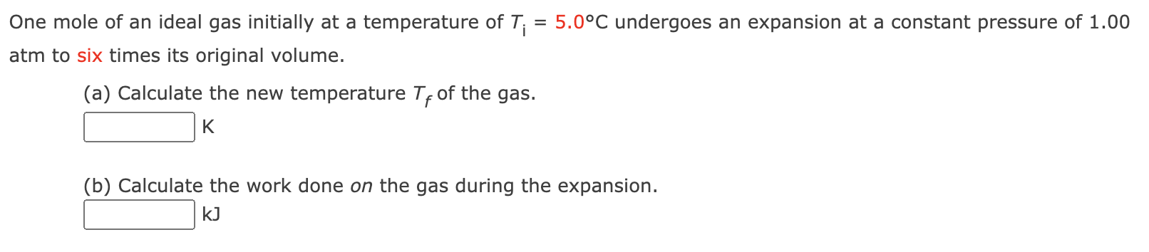 Solved One mole of an ideal gas initially at a temperature | Chegg.com