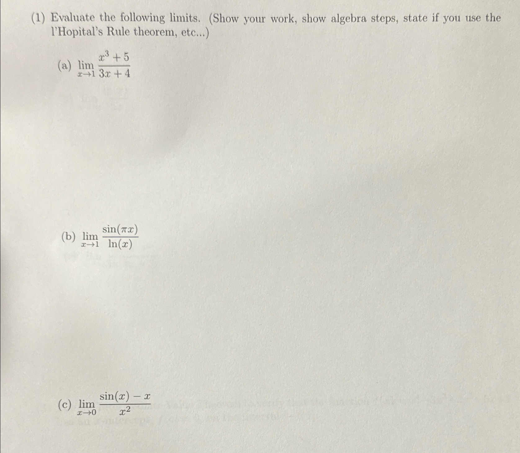 Solved (1) ﻿Evaluate the following limits. (Show your work, | Chegg.com
