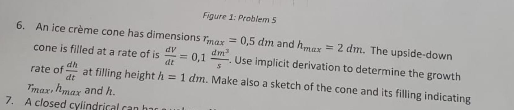Solved Figure 1: Problem 5An ice crème cone has dimensions | Chegg.com