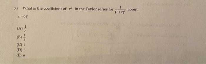 Solved 7.) What is the coefficient of x2 in the Taylor | Chegg.com
