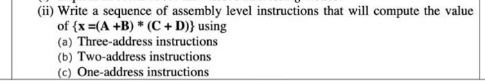 Solved (ii) Write a sequence of assembly level instructions | Chegg.com