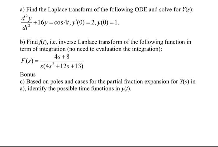 Solved a) Find the Laplace transform of the following ODE | Chegg.com