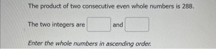 Solved The product of two consecutive even whole numbers is | Chegg.com