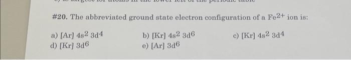Solved 20 The Abbreviated Ground State Electron