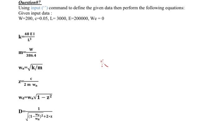 Solved Ouestion\#7 Using input ( +)command to define the | Chegg.com Solved Ouestion\#7 Using input ( +)command to define the | Chegg.com