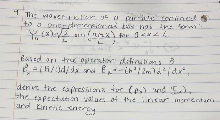 Solved 4 The Wavefunction Of A Particle Confined 6 To A